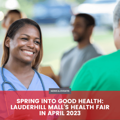 Spring Into Good Health: Lauderhill Mall's Health Fair in April 2023 ...