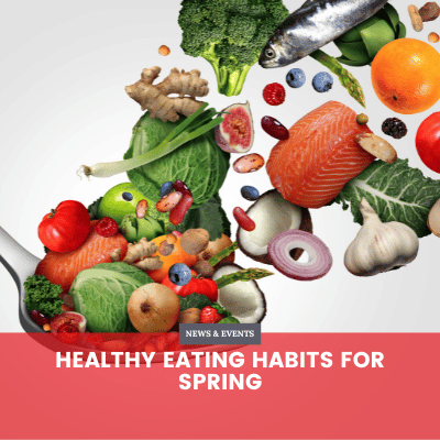 Healthy Eating Habits for Spring - Lauderhill Mall