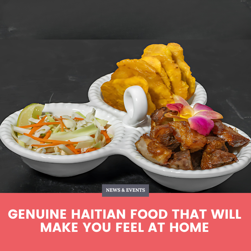 Genuine Haitian food that will make you feel at home - Lauderhill Mall